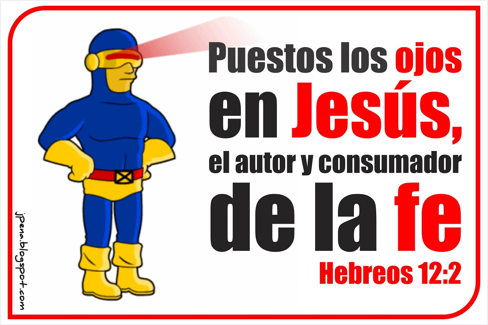 JPENA.BLOGSPOT.COM: Hebreos 12:2