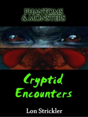 Phantoms and Monsters - Real Cryptid Encounter Reports - Fortean ...