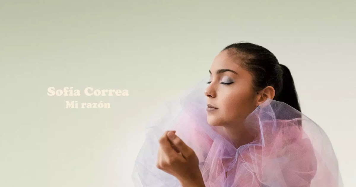 Sofía Correa anuncia presentación en vivo a un año de estrenar "Mi razón"