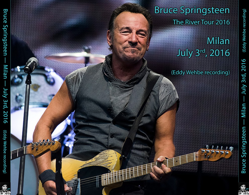 T.U.B.E.: Bruce Springsteen - 2016-07-03 - Milan, IT (AUD/FLAC)