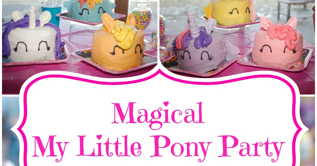 How to Throw a Magical My Little Pony Party - Life with Moore Babies