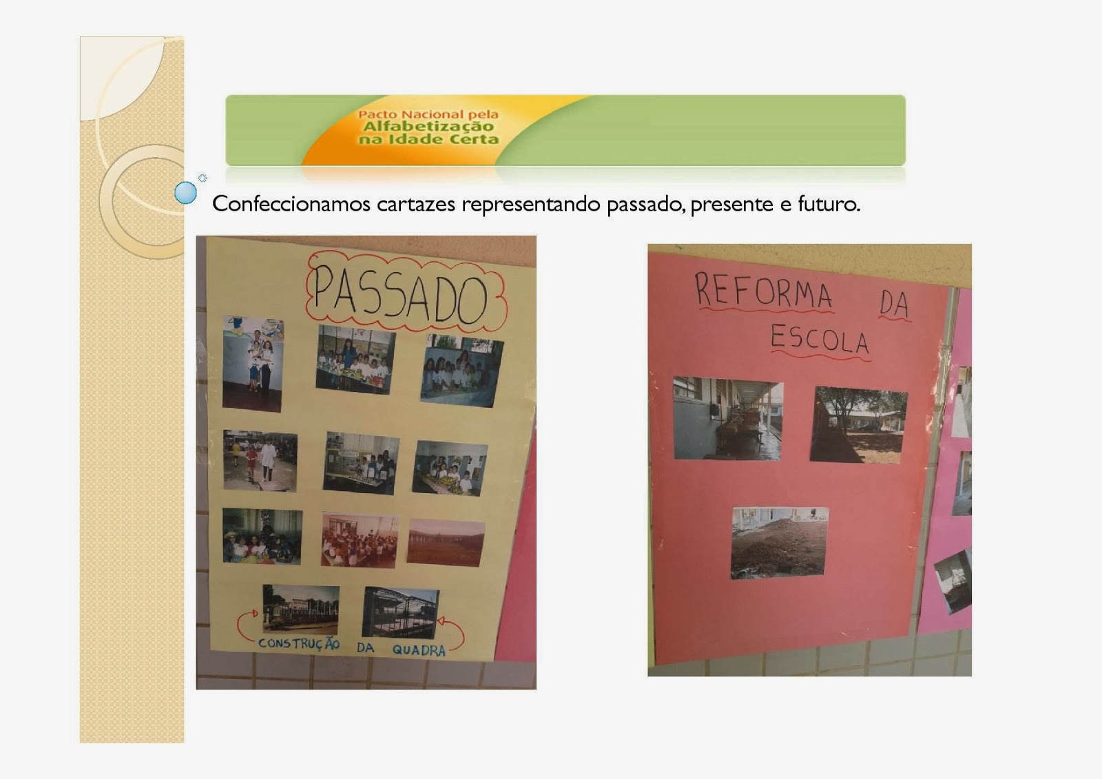 turminha aplicada : PROJETO A HISTÓRIA DA NOSSA ESCOLA turminha aplicada : PROJETO A HISTÓRIA DA NOSSA ESCOLA