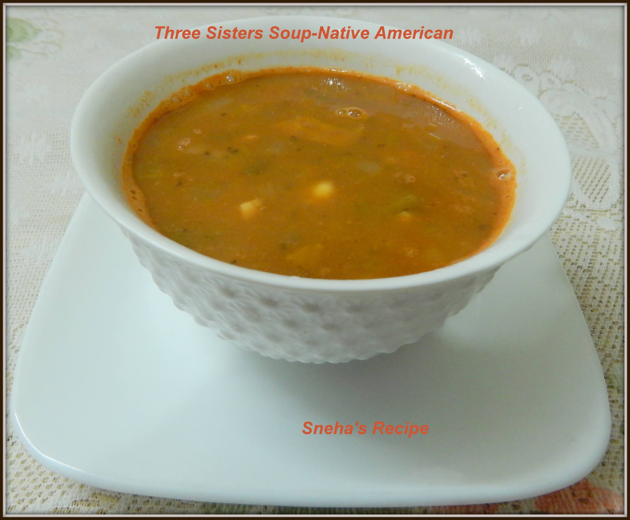 Three Sisters Soup-Native American#EattheWorld - Sneha's Recipe