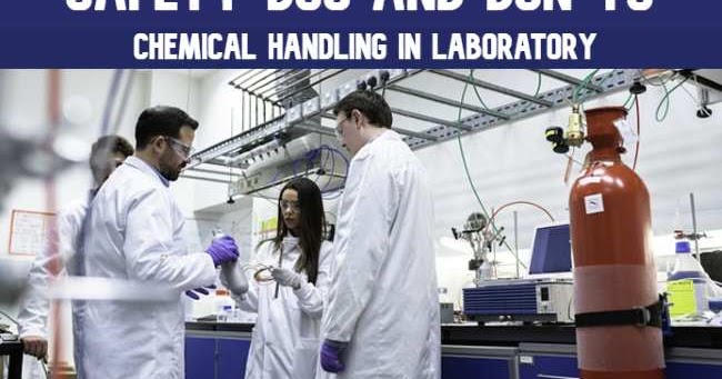 Chemical handling in Laboratory - Safety Dos and Don’ts - HSE and Fire ...