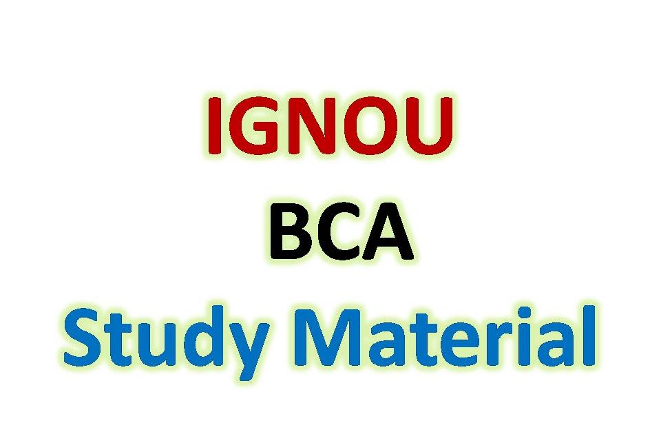 IGNOU BCA Study Material - My Exam Solution IGNOU BCA Study Material - My Exam Solution