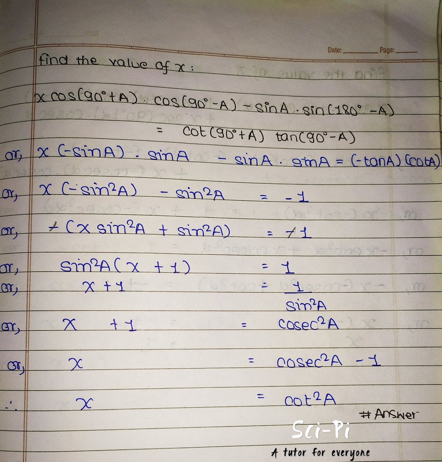 x cos(90°+A). Cos(90°- A) -sinA.sin(180°-A) = cot(90° +A).tan(90°-A ...