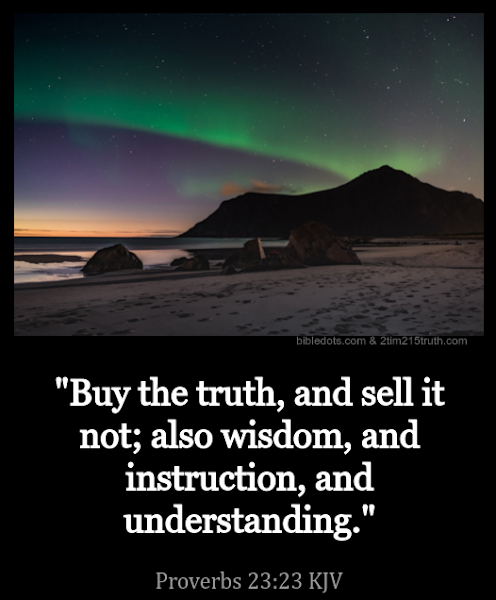 2 Timothy 2:15 Truth: Verse of the Day: Proverbs 23:23 KJV