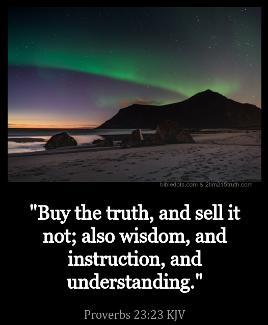 2 Timothy 2:15 Truth: Verse of the Day: Proverbs 23:23 KJV