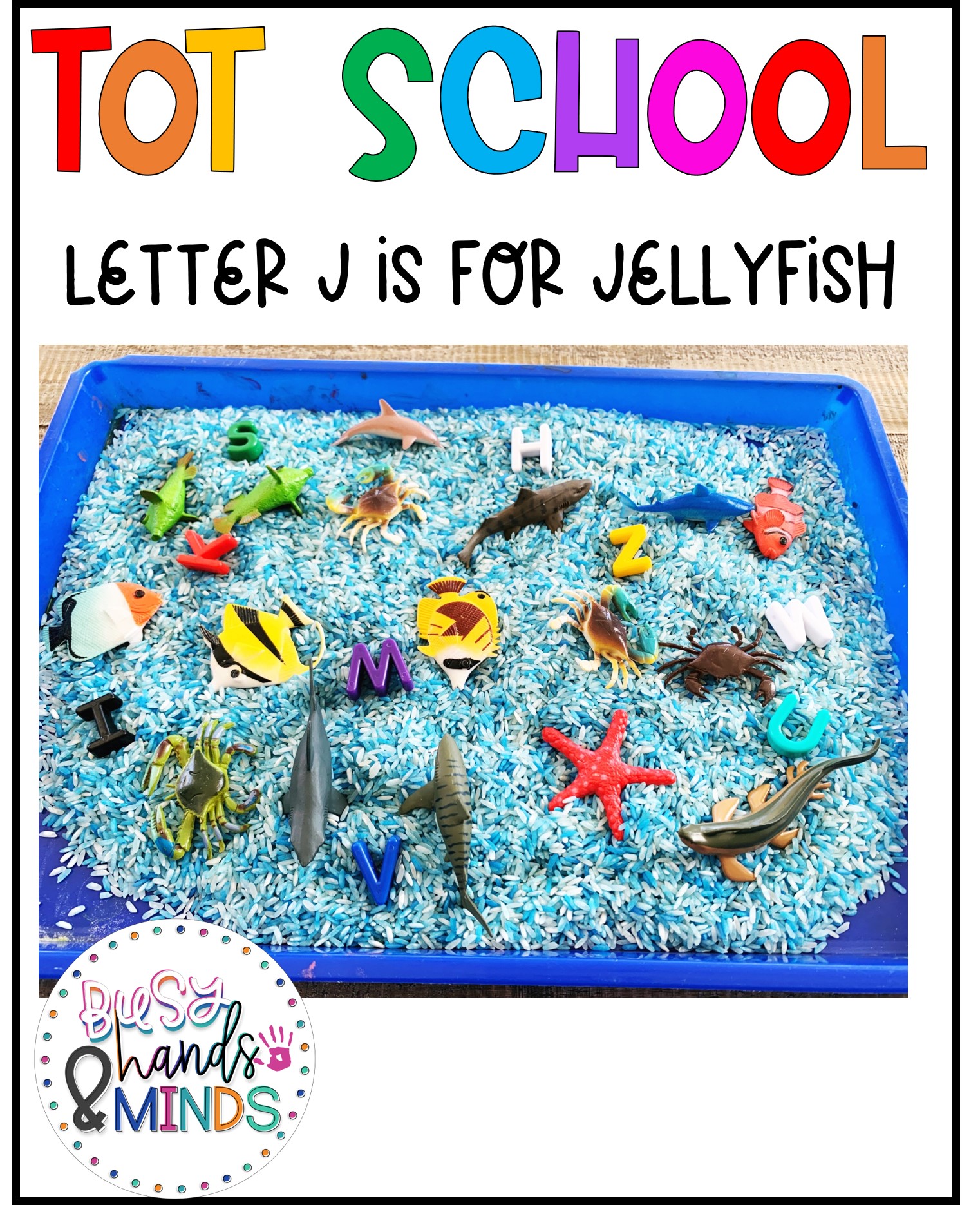 Tot School Letter J is for Jellyfish | Busy Hands and Minds