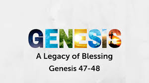Walking in the Light : Genesis 47 - 48