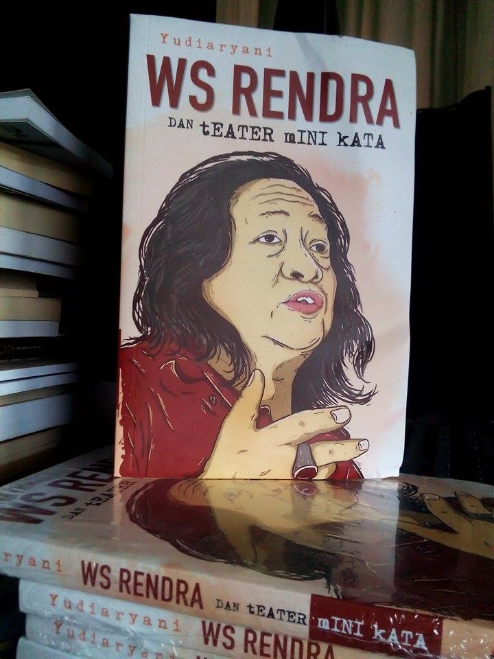 Kedai Hitam Putih: Buku: WS Rendra dan Teater Mini Kata