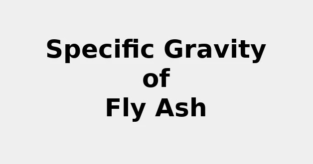 Specific Gravity of Fly Ash 🪨 (& Formula, Definition, Infographic) rev ...