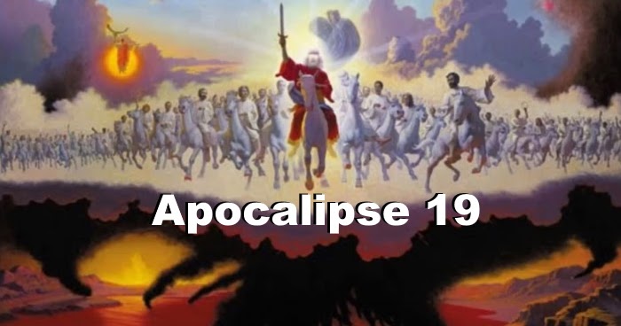 Apocalipse: Apocalipse, Capítulo 19 Explicado