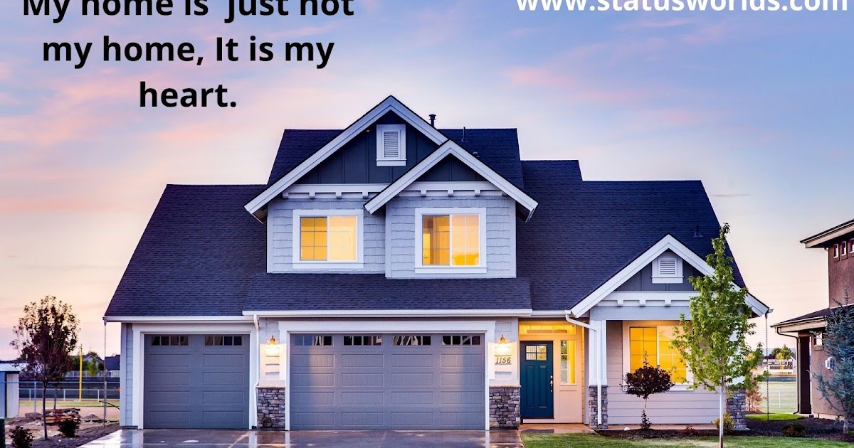[Unique] Home Status & Quotes [ 2021 ] For A Home Lover - Status World
