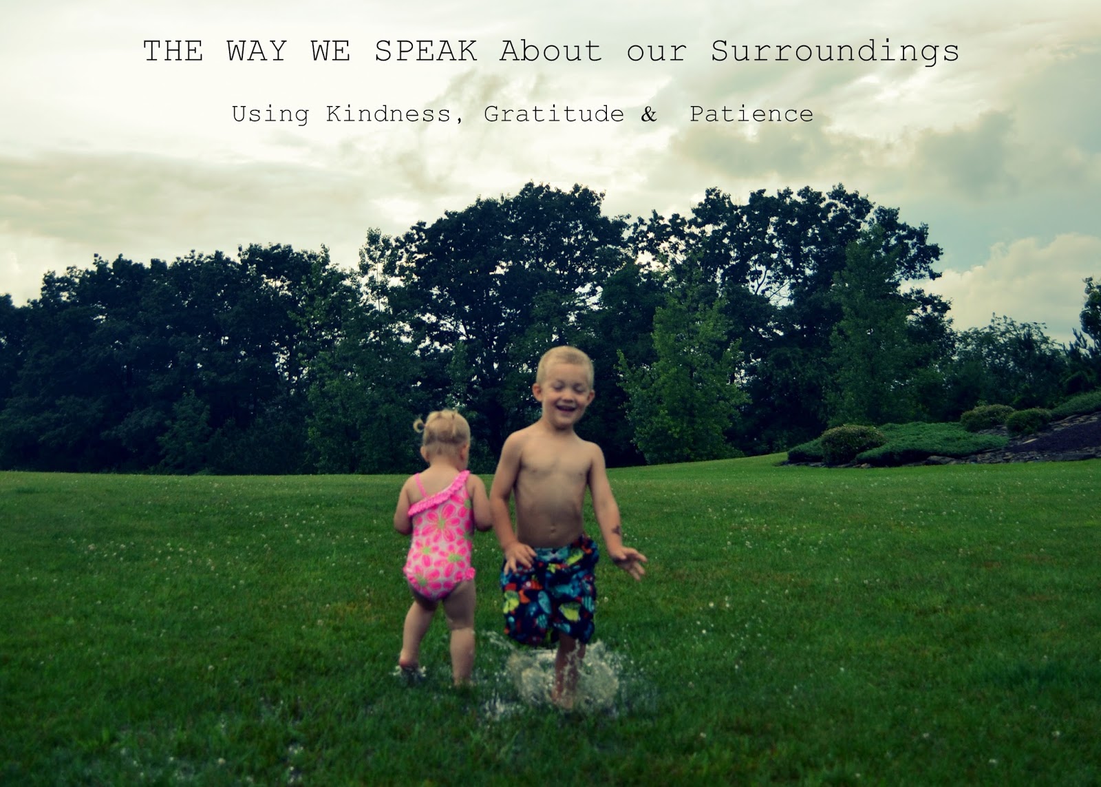 The 12 Months of Kindness Project: Our Surroundings: The Way We Speak