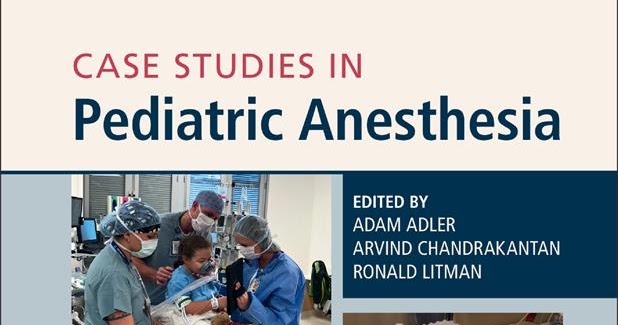 Case Studies in Pediatric Anesthesia ~ berrytokojurnal