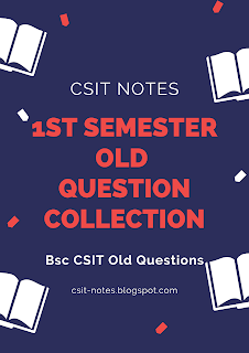CSIT 1st Semester Old Questions [bsc csit] ~ CSIT NOTES