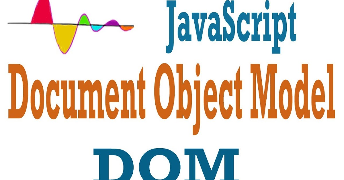 Pengertian DOM (Document Object Model) pada Javascript - PK Corporations