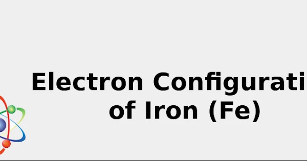 2022: ☢️ Electron Configuration of Iron (Fe) [Complete, Abbreviated ...