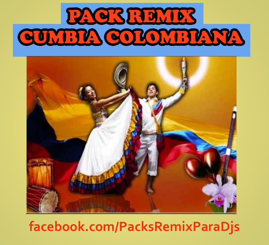 Cumbia Colombia Remix | Pack Remix Para Djs