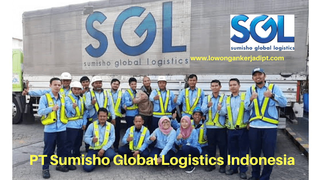 Lowongan Kerja PT Sumisho Global Logistics Indonesia ...