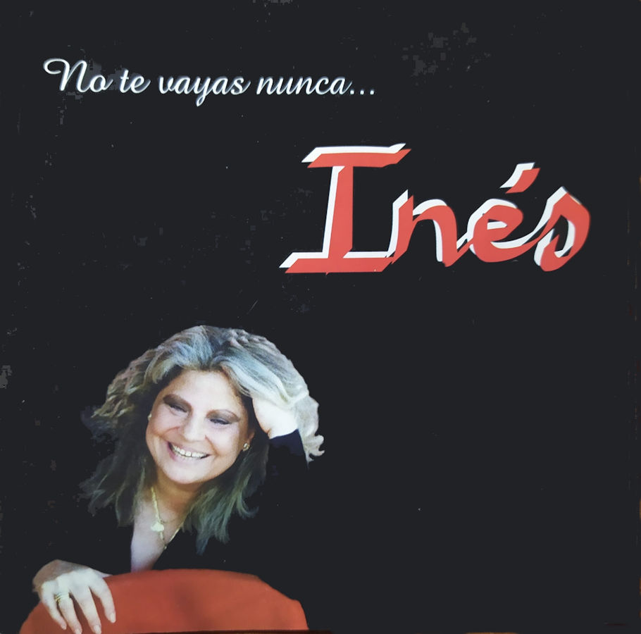 La Música, Patrimonio Cultural de la Humanidad: Inés ~ No te vayas ...