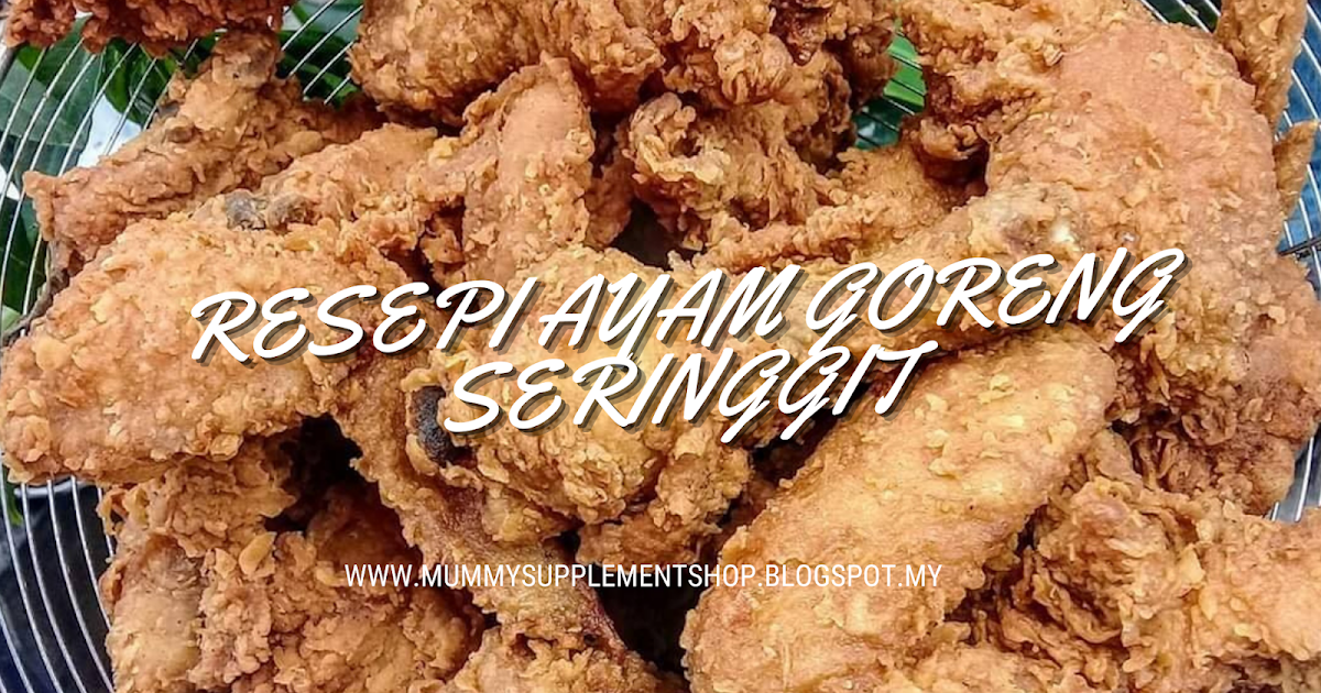 RESEPI AYAM GORENG SERINGGIT