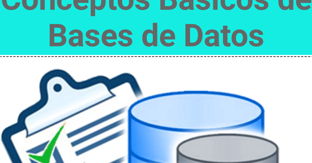 Diseña bases de datos ofimáticas: Conceptos básicos de Bases de Datos