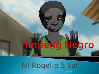 Mga Kuwentong Pilipino: IMPENG NEGRO Rogelio Sicat