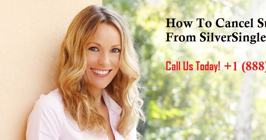 SilverSingles Membership Cancellation | Contact Us (888) 291-0448