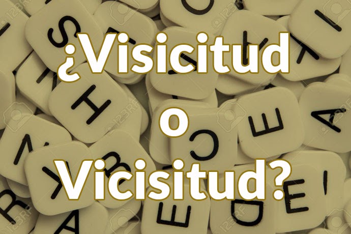Quiero usar más palabras: vicisitud