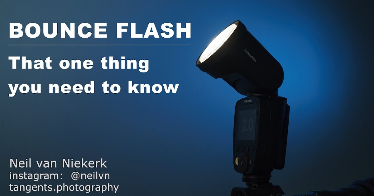 Bounce flash photography & that one thing you need to know ...