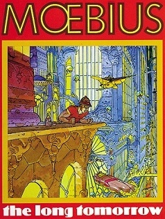 The Long Tomorrow de Moebius ~ xonxoworld
