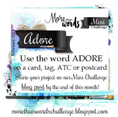 Adore Artist Trading Card - More Than Words Challenges