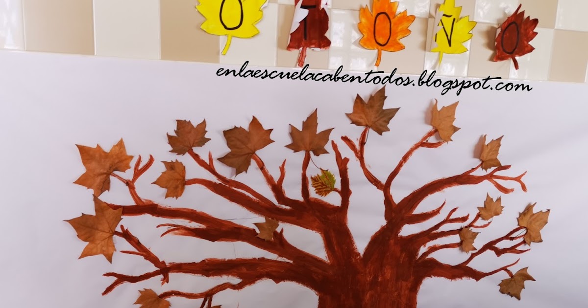 EN LA ESCUELA CABEN TOD@S: Nuestro ÁRBOL DE OTOÑO