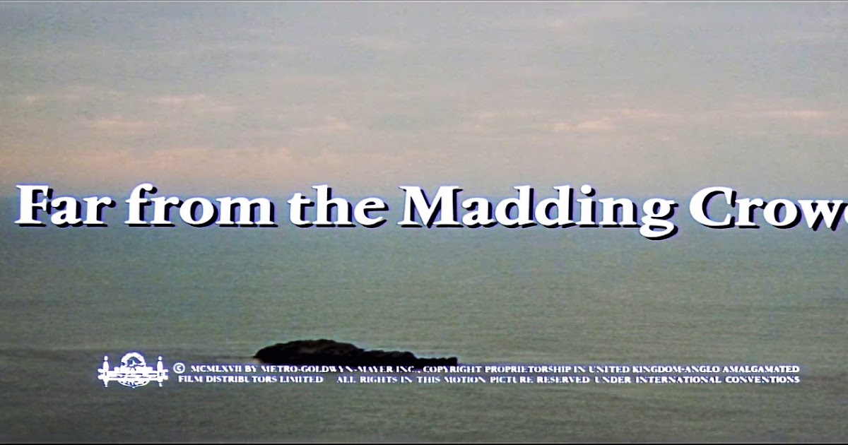 DREAMS ARE WHAT LE CINEMA IS FOR...: FAR FROM THE MADDING CROWD 1967