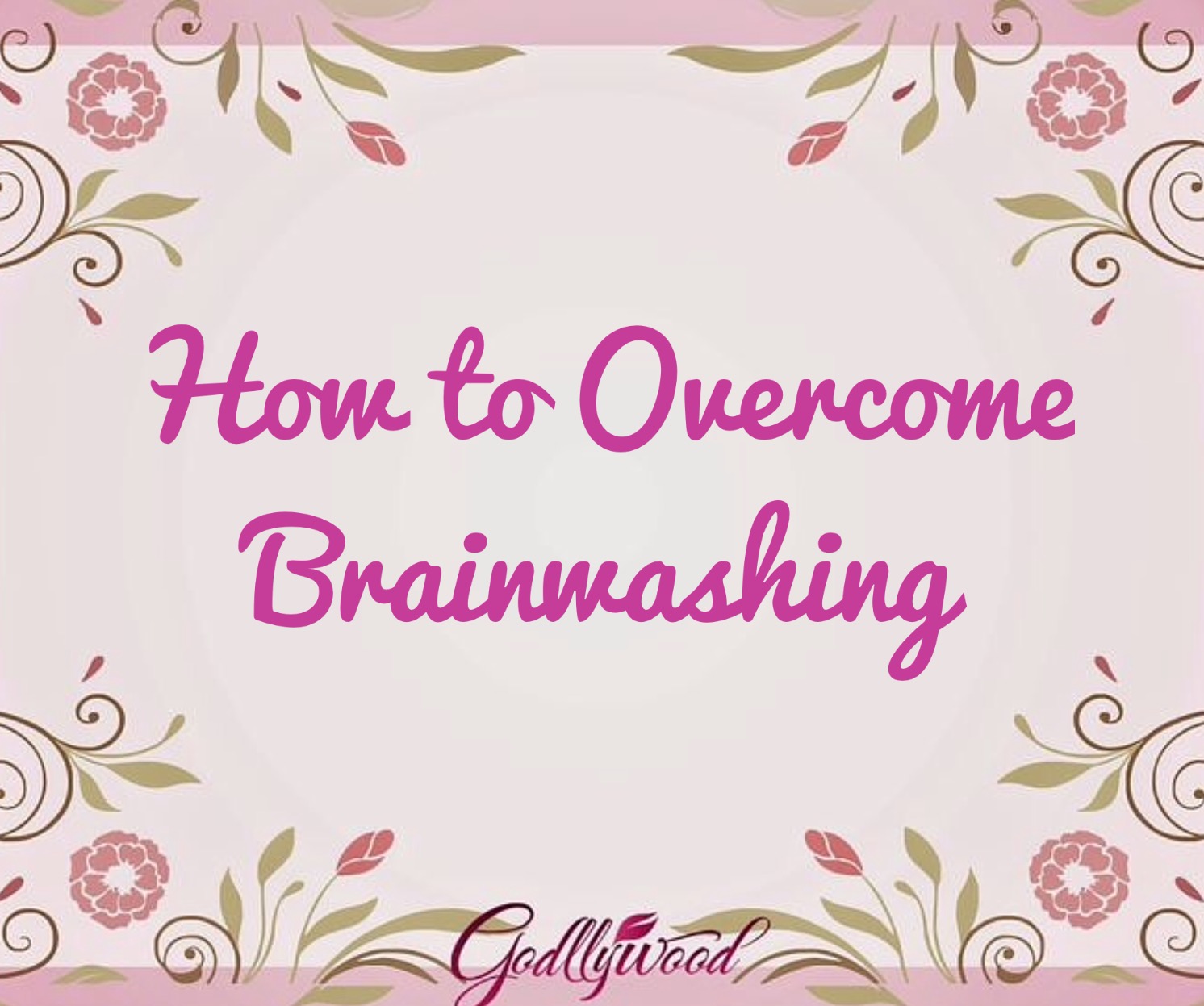 Godllywood English: How to Overcome Brainwashing