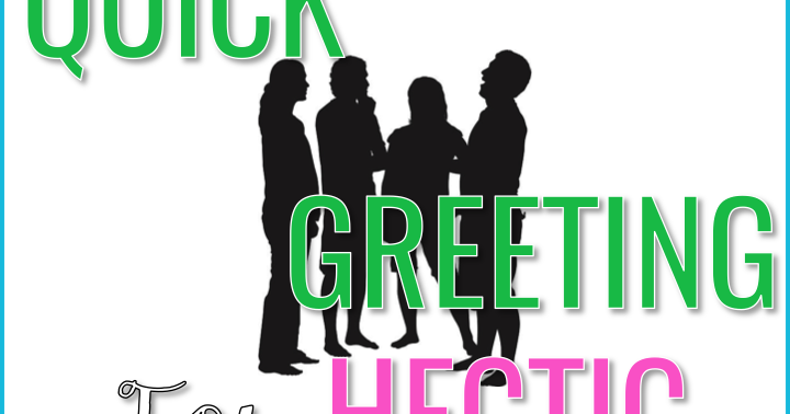 My Favorite Quick Greeting For Hectic Mornings | A Word On Third