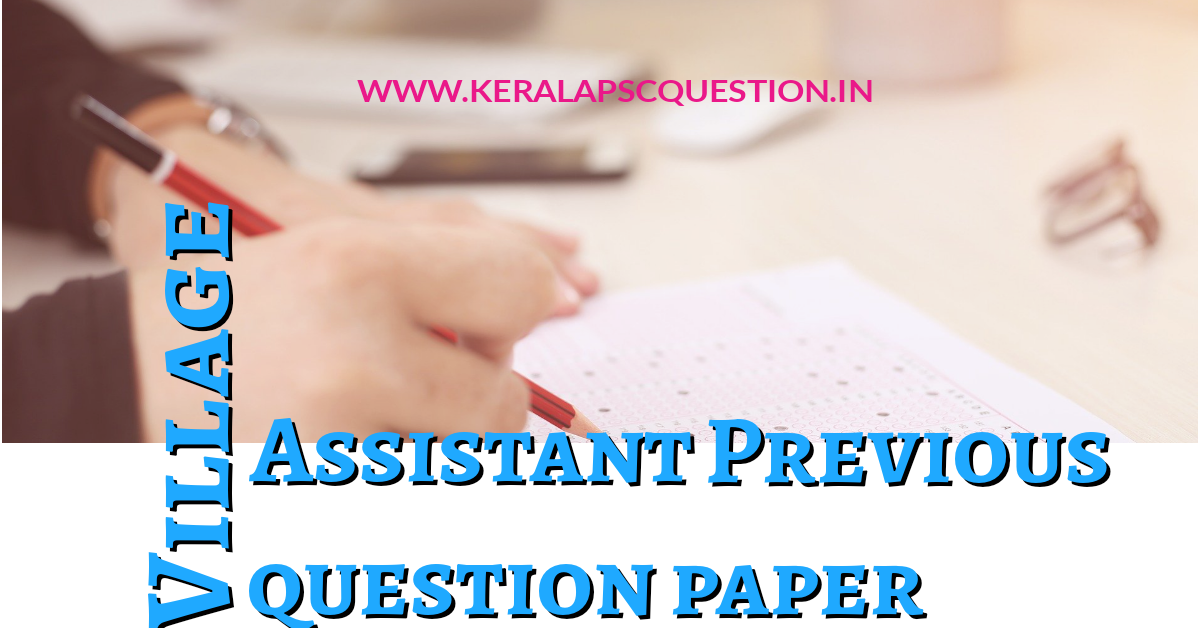 Kerala psc village field assistant previous question papers