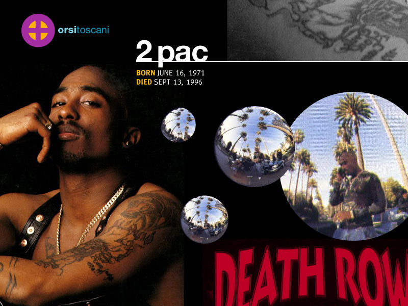 CAPPELLE: Tupac Amaru Shakur (New York, 16 giugno 1971 – Las Vegas, 13 ...