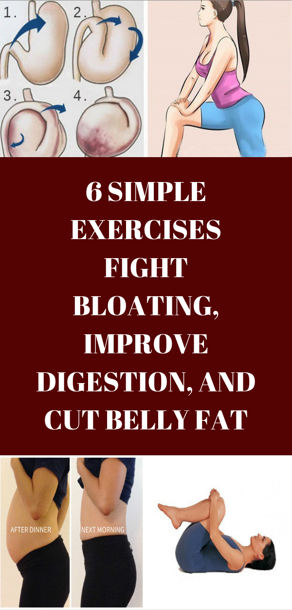 healthy living: 6 SIMPLE EXERCISES FIGHT BLOATING, IMPROVE DIGESTION ...