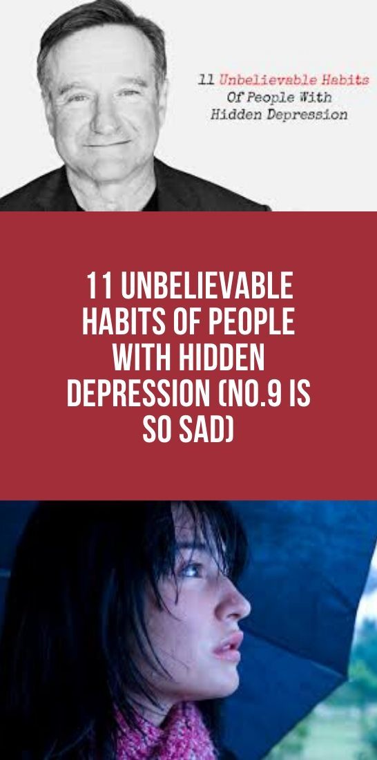 11 Unbelievable Habits of People with Hidden Depression (No.9 Is so Sad ...
