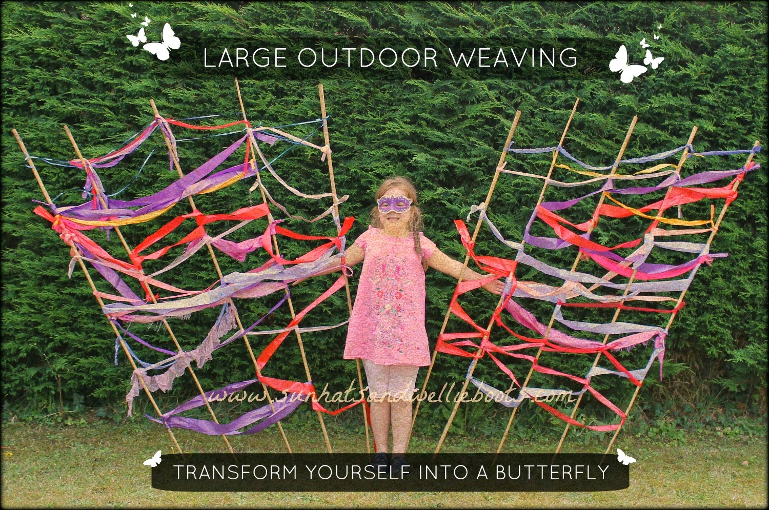 Sun Hats & Wellie Boots: Giant Butterfly Weaving - Outdoor Weaving ...