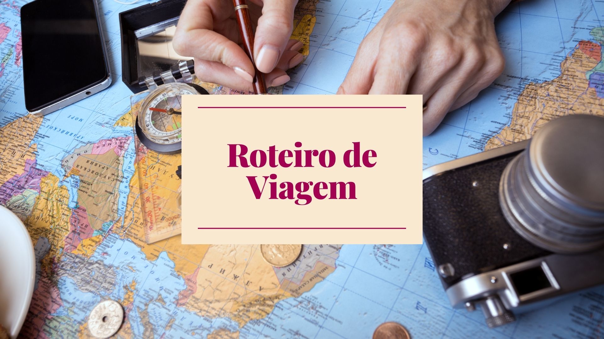 Como Fazer um Roteiro de Viagem - Mundo Viajante