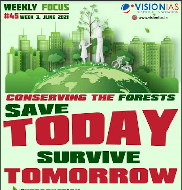 Vision IAS Weekly Focus Conserving the Forests: Save Today, Survive ...