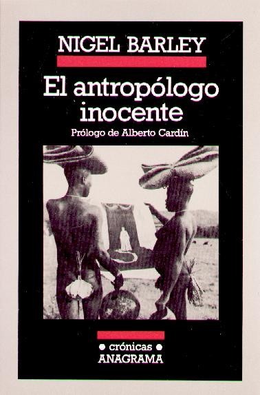 HERODES PEDAGOGO: EL ANTROPÓLOGO INOCENTE, NIGEL BARLEY