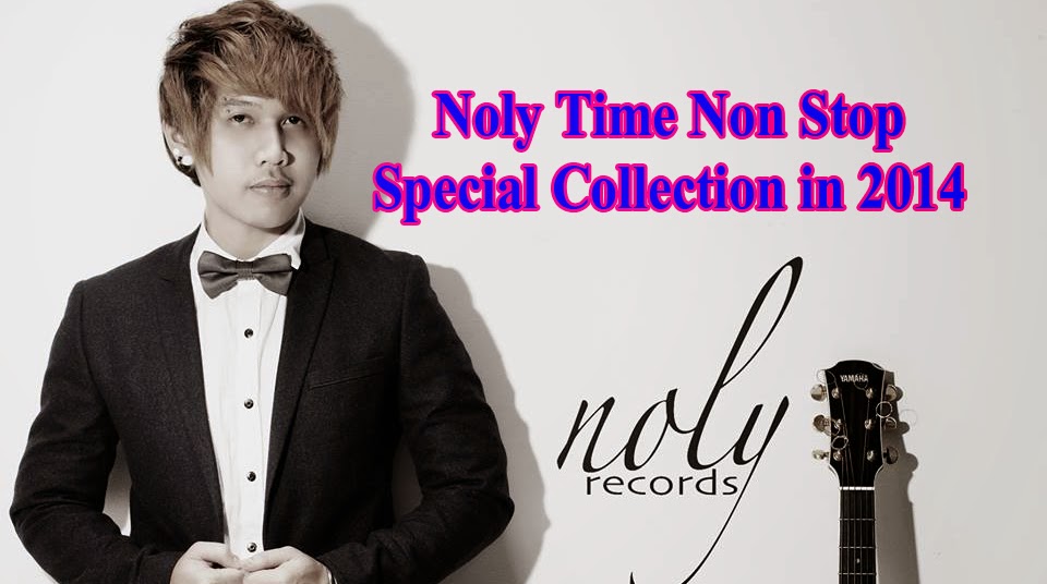 Khmer Song: Noly Time Non Stop