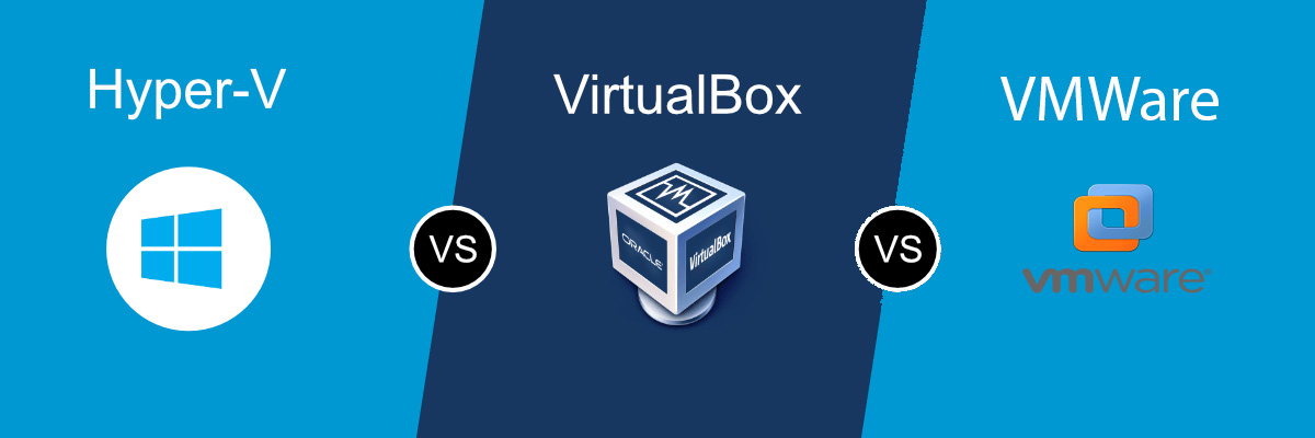 مقارنة بين VirtualBox, VMware و Hyper-V