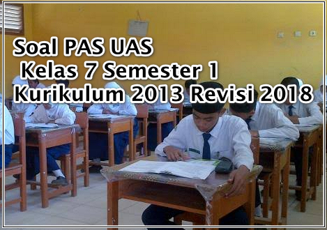 Soal PAS UAS PPKn Kelas 7 Semester 1 Kurikulum 2013 Revisi 2018