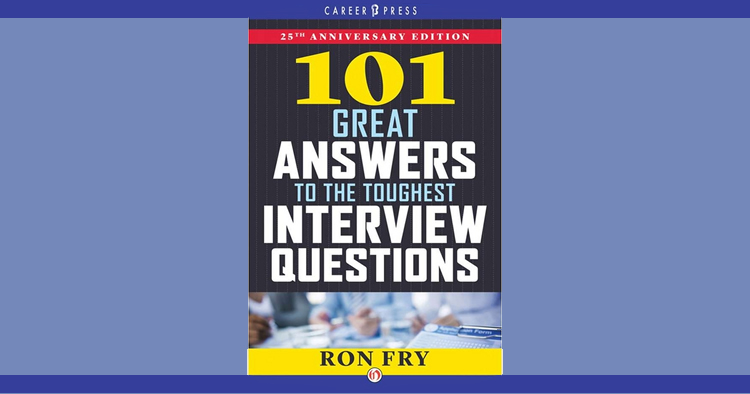 101 Great Answers to the Toughest Interview Questions (a $11.99 value ...